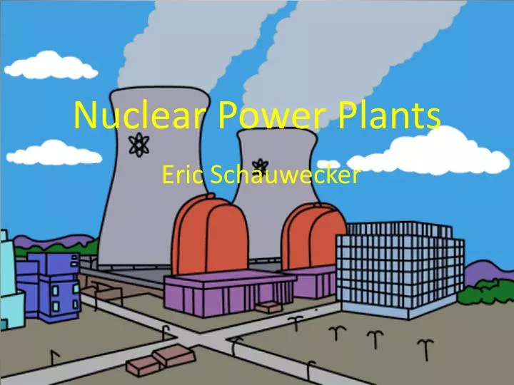 PPT - Nuclear Power Plants PowerPoint Presentation, free download - ID ...