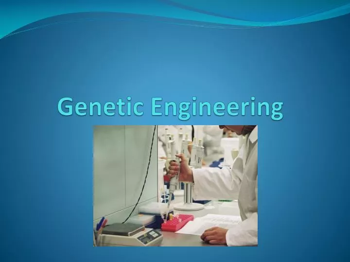 PPT - Genetic Engineering PowerPoint Presentation, free download - ID ...