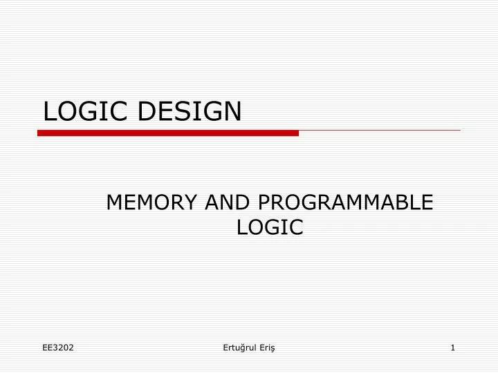 PPT - LOGIC DESIGN PowerPoint Presentation, free download - ID:2395427