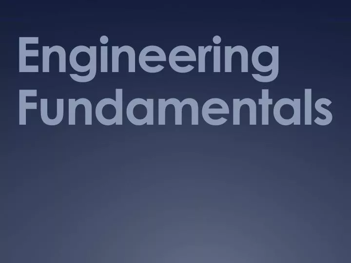 PPT - Engineering Fundamentals PowerPoint Presentation, free download ...