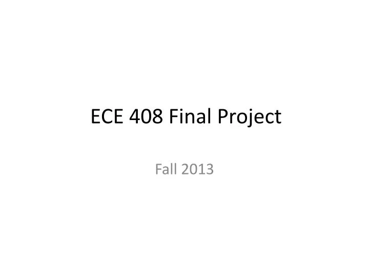 PPT - ECE 408 Final Project PowerPoint Presentation, free download - ID:2395636