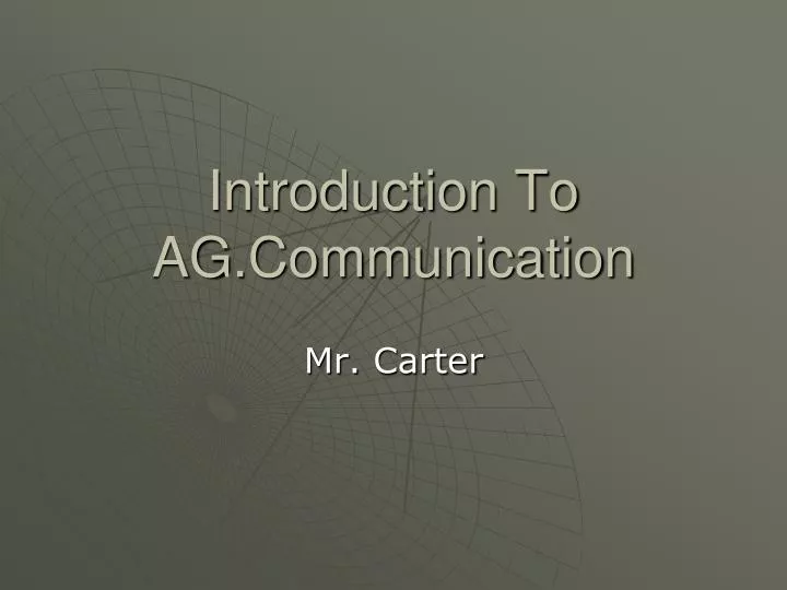 PPT - Introduction To AG.Communication PowerPoint Presentation, free ...