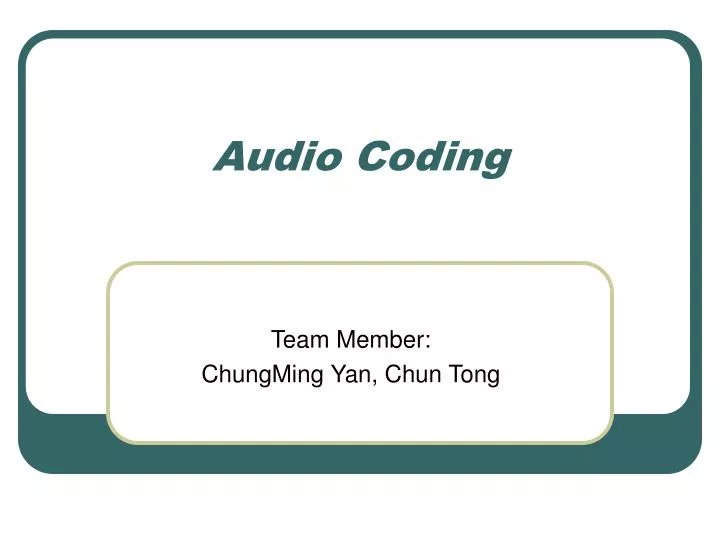 PPT - Audio Coding PowerPoint Presentation, free download - ID:2395952