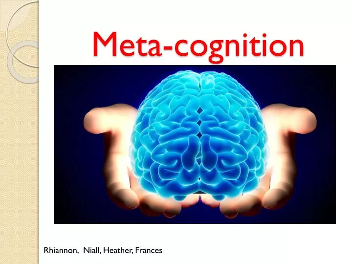 PPT - Meta-cognition PowerPoint Presentation, free download - ID:2396043