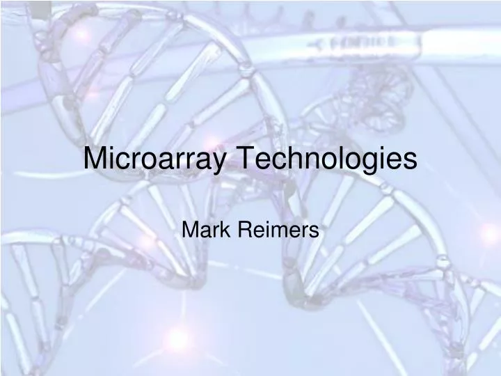 PPT - Microarray Technologies PowerPoint Presentation, free download ...