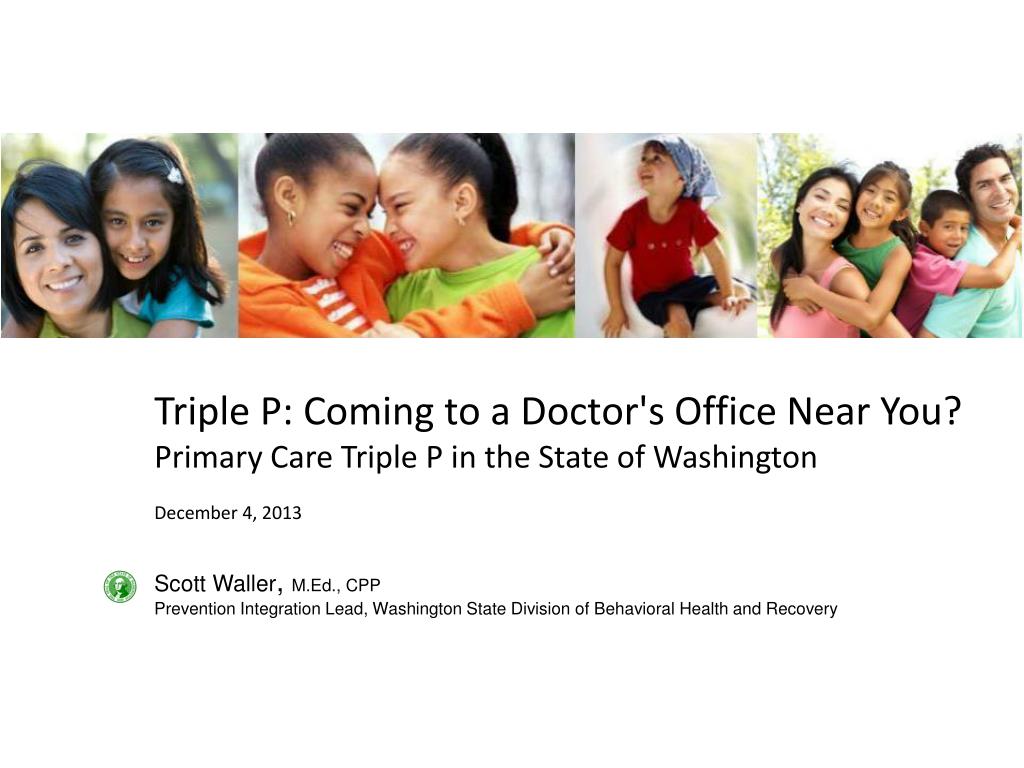 PPT - Triple P: Coming to a Doctor's Office Near You? Primary Care ...