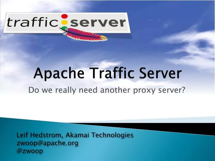 PPT - Apache Traffic Server PowerPoint Presentation, free download - ID:2396919