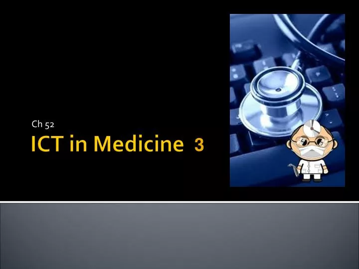 PPT - ICT in Medicine PowerPoint Presentation, free download - ID:2397005