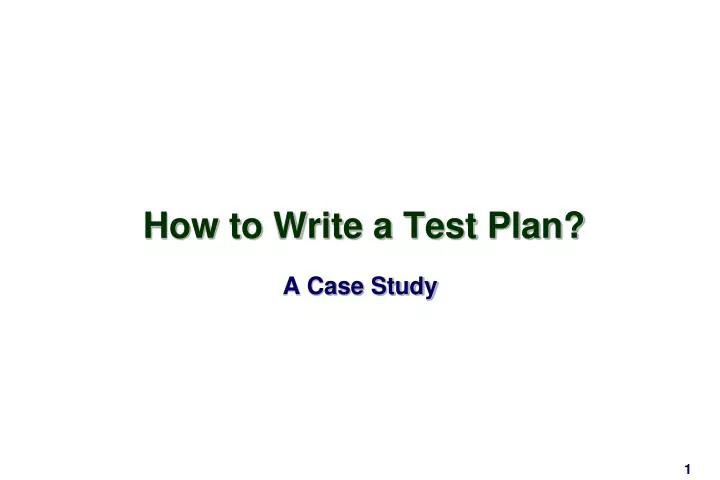 PPT - How to Write a Test Plan? PowerPoint Presentation, free download ...