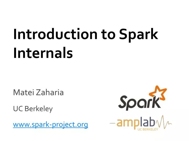 PPT - Introduction to Spark Internals PowerPoint Presentation, free download - ID:2397057