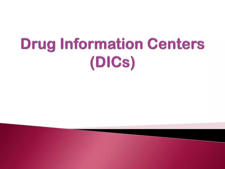PPT - Drug Information Centers (DICs) PowerPoint Presentation, free ...