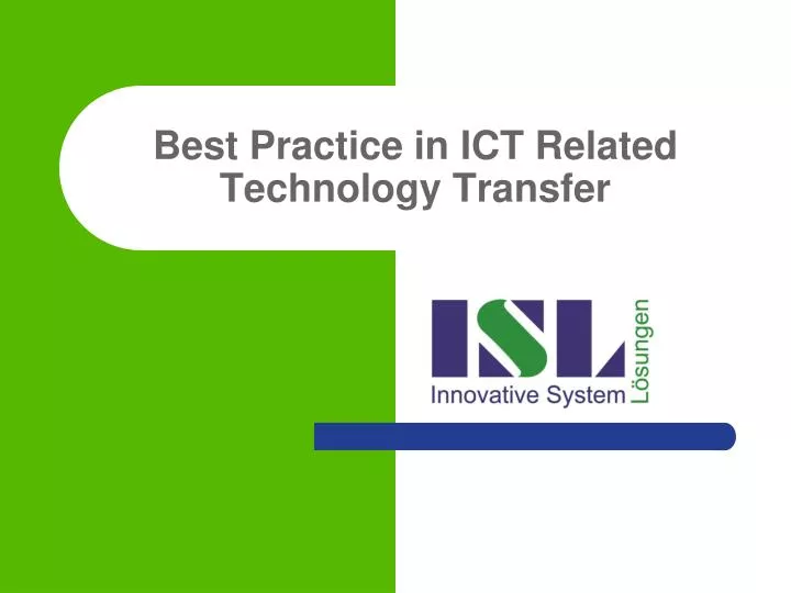 PPT - Best Practice in ICT Related Technology Transfer PowerPoint ...