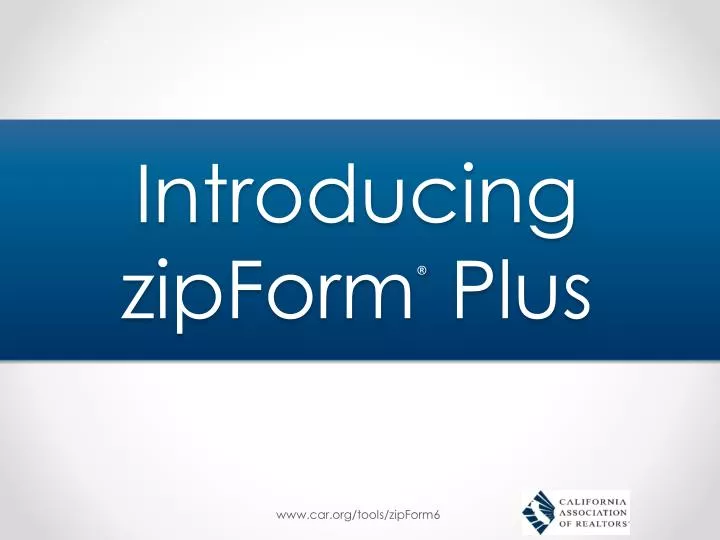 PPT - Introducing zipForm ® Plus PowerPoint Presentation, free download - ID:2398591