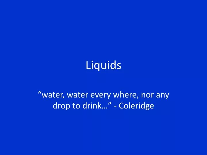 PPT - Liquids PowerPoint Presentation, free download - ID:2398893