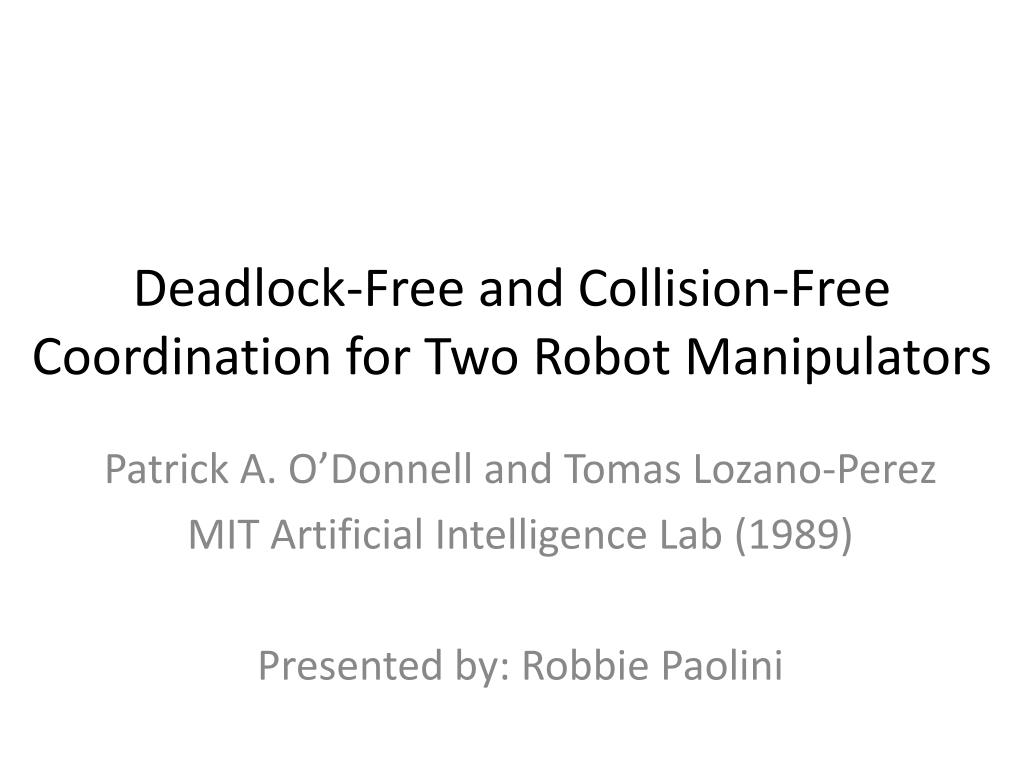 Ppt Deadlock Free And Collision Free Coordination For Two Robot