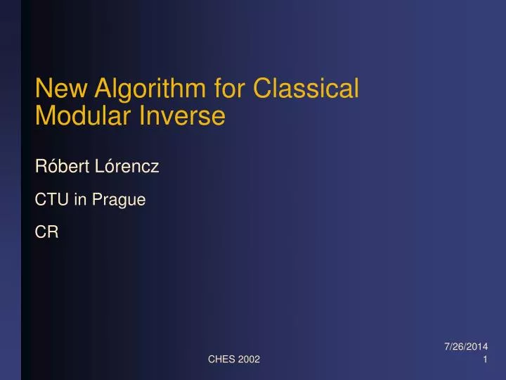 PPT - New Algorithm for Classical Modular Inverse PowerPoint ...