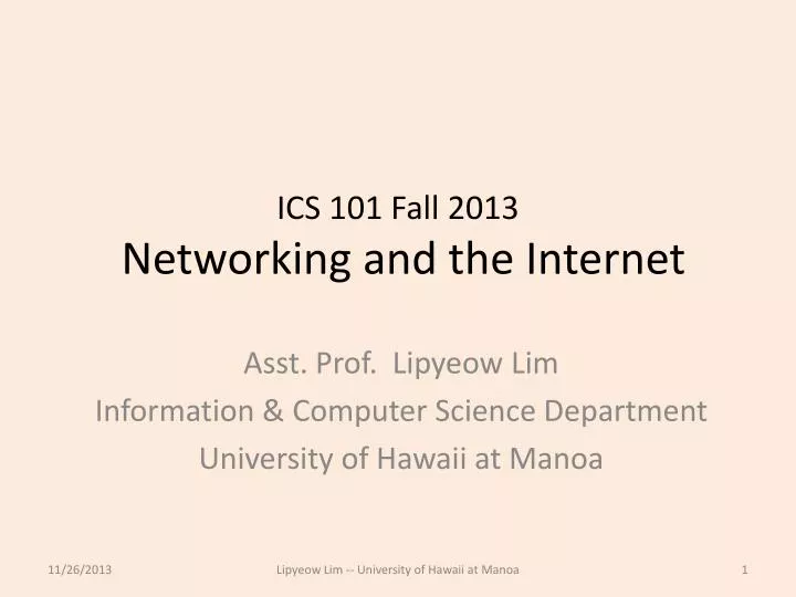 PPT - ICS 101 Fall 2013 Networking and the Internet PowerPoint ...