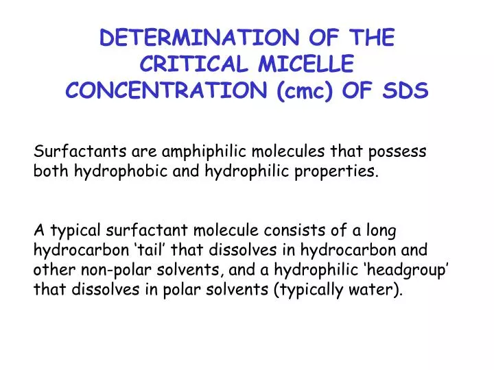 PPT - DETERMINATION OF THE CRITICAL MICELLE CONCENTRATION (cmc) OF SDS ...