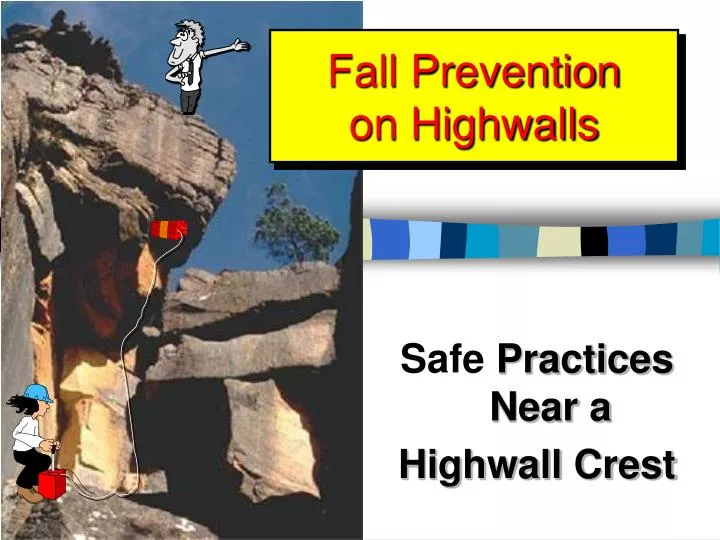 PPT - Fall Prevention on Highwalls PowerPoint Presentation, free ...