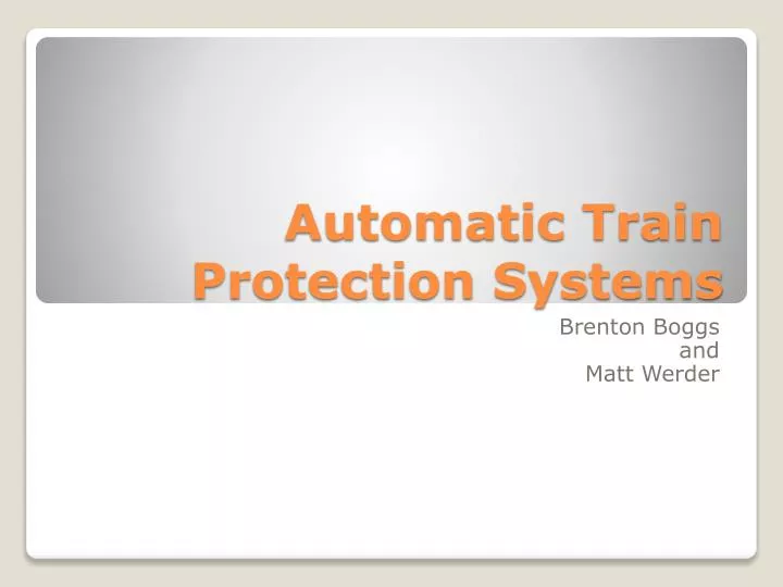 PPT - Automatic Train Protection Systems PowerPoint Presentation, free ...