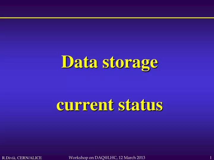 PPT - Data storage current status PowerPoint Presentation, free ...