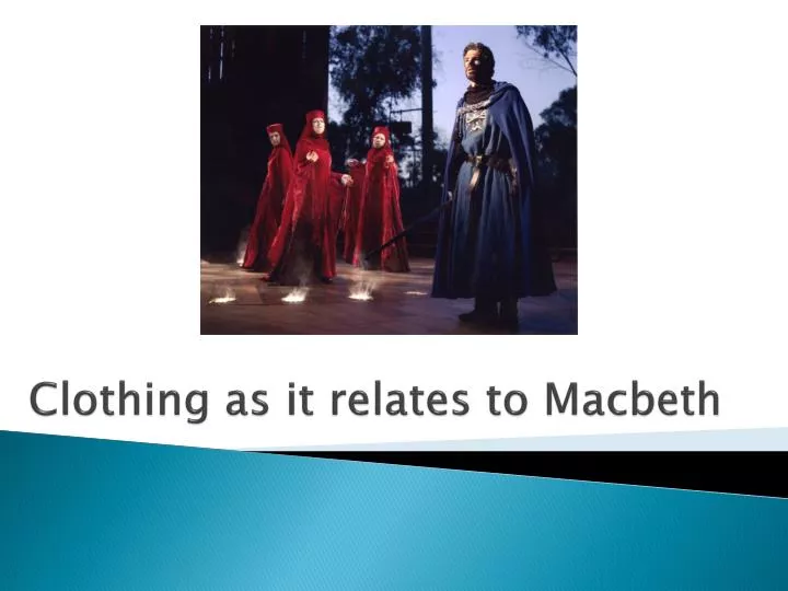 PPT - Clothing as it relates to Macbeth PowerPoint Presentation, free ...
