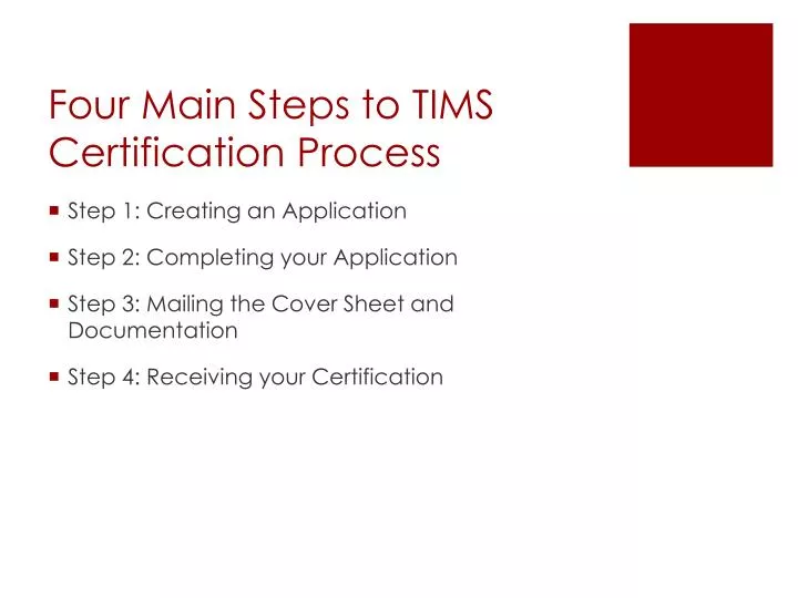 PPT - Four Main Steps to TIMS Certification Process PowerPoint ...
