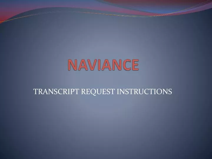 PPT - NAVIANCE PowerPoint Presentation, free download - ID:2402153