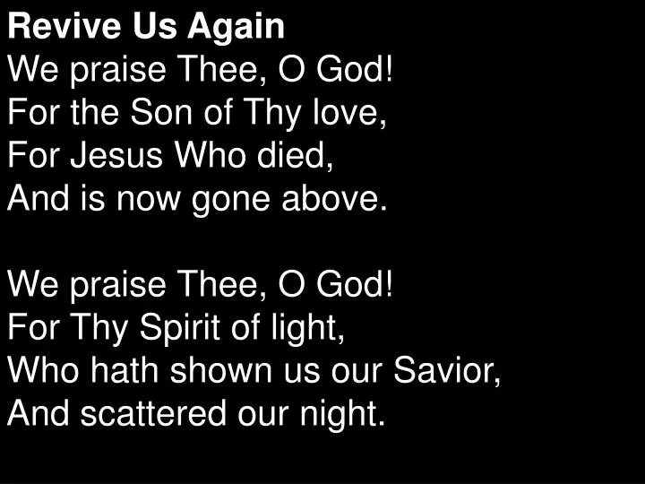 PPT - Revive Us Again We praise Thee, O God! PowerPoint Presentation ...