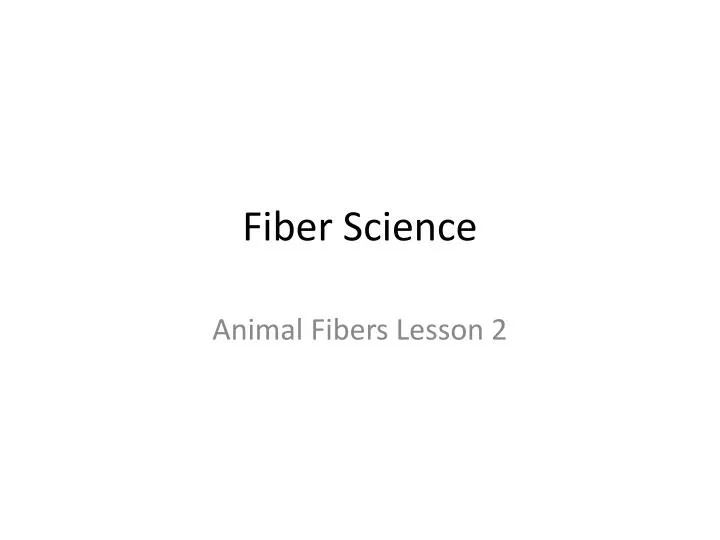 PPT - Fiber Science PowerPoint Presentation, free download - ID:2402423