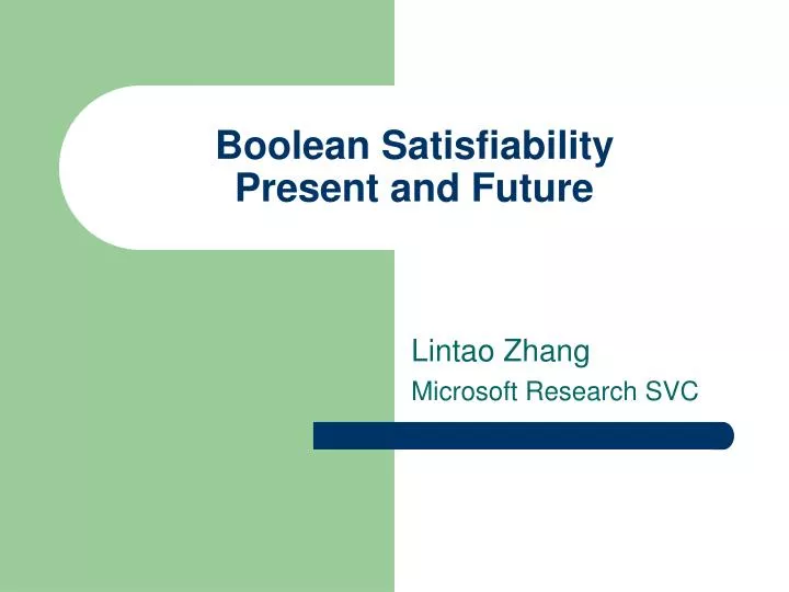PPT - Boolean Satisfiability Present and Future PowerPoint Presentation ...