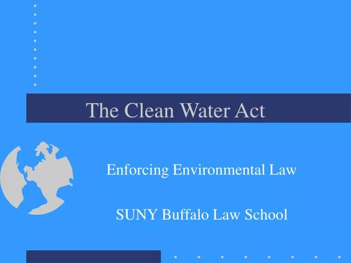 PPT - The Clean Water Act PowerPoint Presentation, free download - ID ...