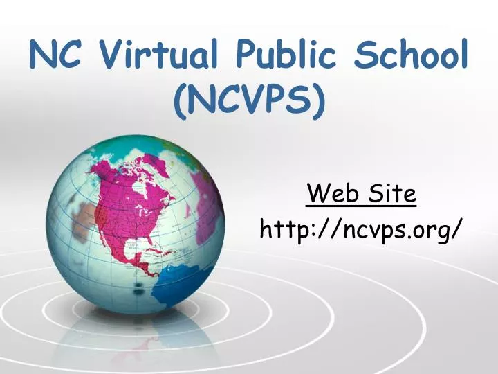 PPT - NC Virtual Public School (NCVPS) PowerPoint Presentation, free download - ID:2402718