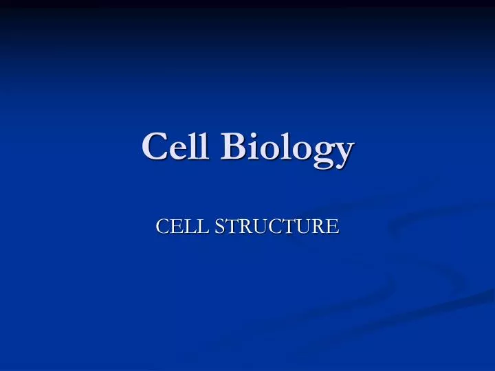 PPT - Cell Biology PowerPoint Presentation, free download - ID:2402911