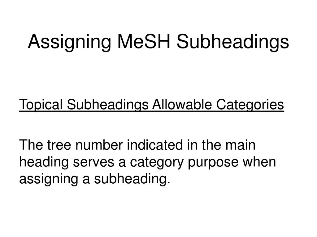 PPT - Medical Subject Headings (MeSH) PowerPoint Presentation, free ...