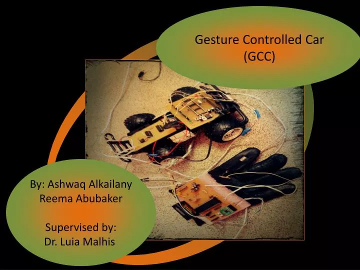 PPT - Gesture Controlled Car (GCC) PowerPoint Presentation, free download - ID:2403186