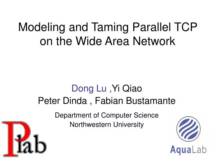 PPT - Modeling and Taming Parallel TCP on the Wide Area Network PowerPoint Presentation - ID:2404099