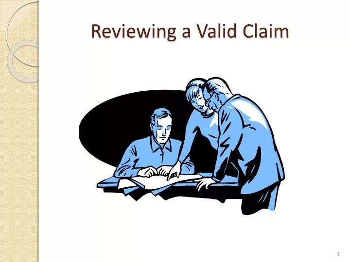 PPT - Reviewing a Valid Claim PowerPoint Presentation, free download ...