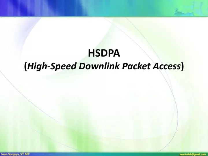 PPT - HSDPA ( High-Speed Downlink Packet Access ) PowerPoint ...