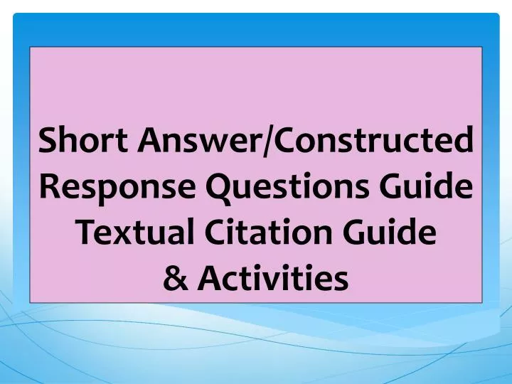 PPT - Short Answer/Constructed Response Questions Guide Textual ...