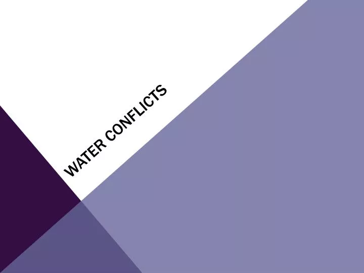 PPT - Water conflicts PowerPoint Presentation, free download - ID:2405273