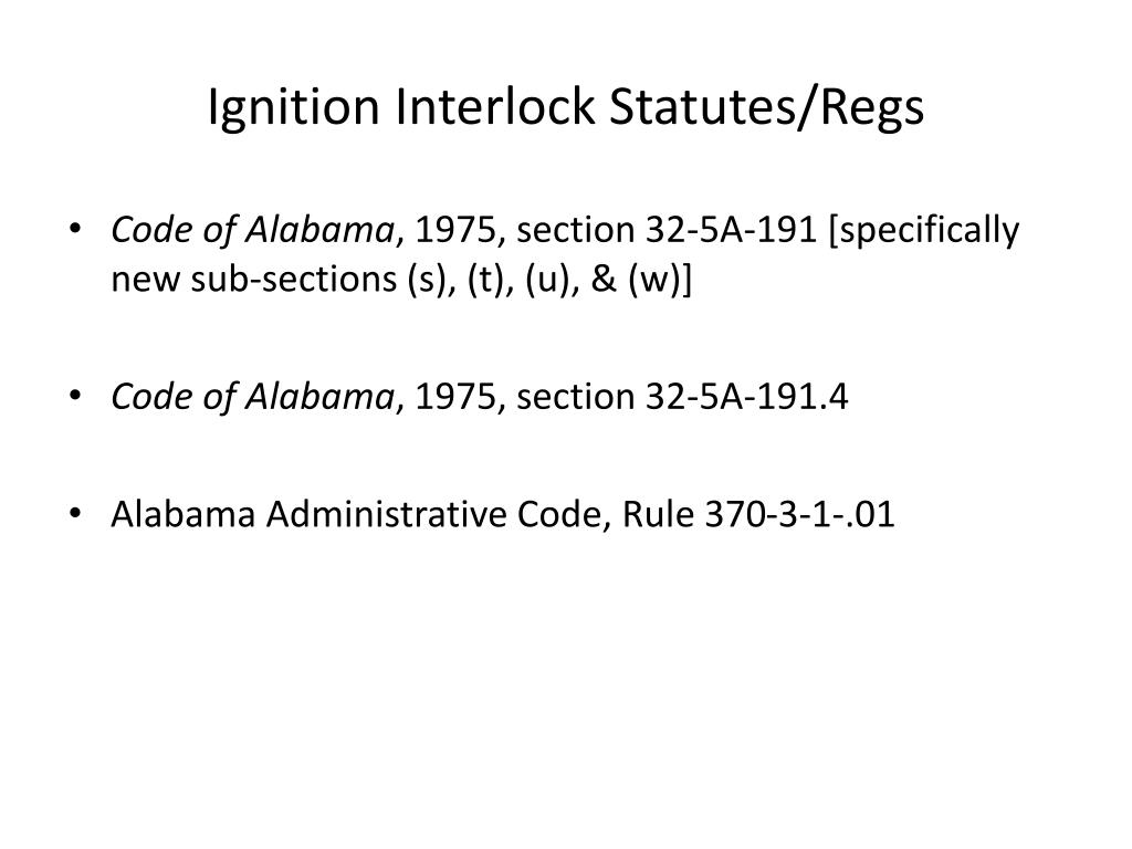 PPT - Alabama’s New Ignition Interlock Law Effective September 1, 2012 ...
