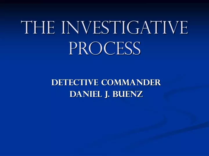 PPT - The Investigative Process PowerPoint Presentation, free download ...