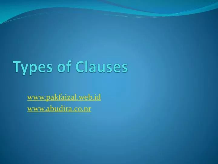 PPT - Types of Clauses PowerPoint Presentation, free download - ID:2406090