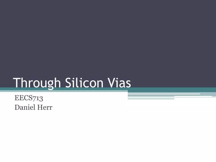 PPT - Through Silicon Vias PowerPoint Presentation, free download - ID ...