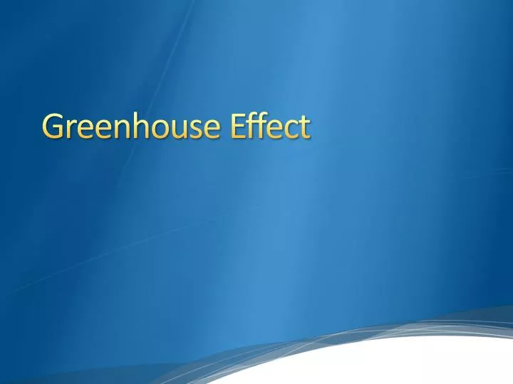 PPT - Greenhouse Effect PowerPoint Presentation, free download - ID:2406508