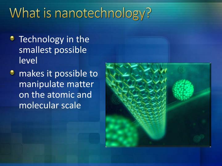 PPT - Nanotechnology PowerPoint Presentation - ID:2406714