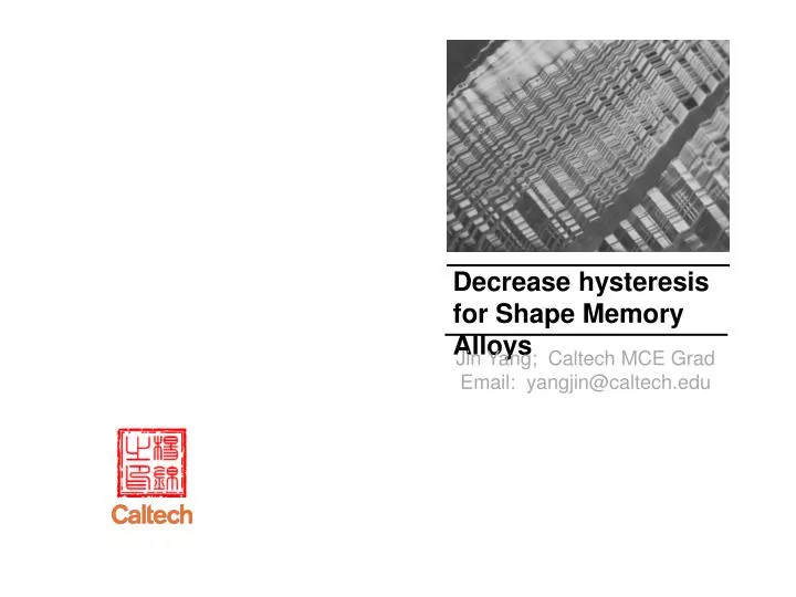 Ppt Decrease Hysteresis For Shape Memory Alloys Powerpoint 6169