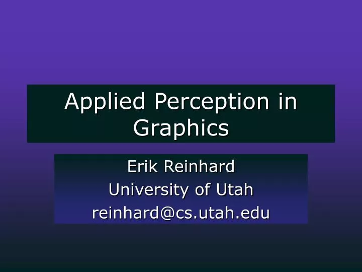 PPT - Applied Perception in Graphics PowerPoint Presentation, free ... PPT - Applied Perception in Graphics PowerPoint Presentation, free ...