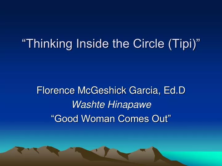 PPT - “Thinking Inside the Circle (Tipi)” PowerPoint Presentation, free ...